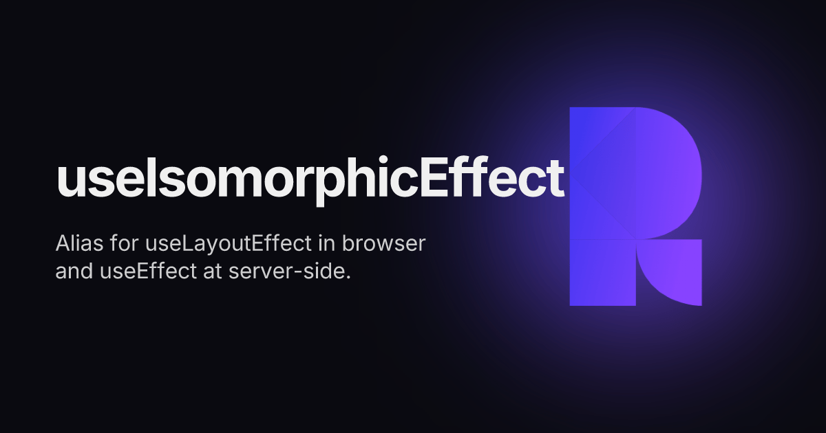 useIsomorphicEffect React Hook – Raddix